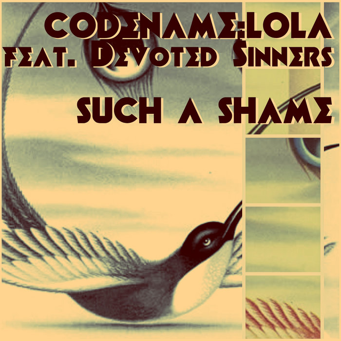 Such A Shame (Lo-Fi Version) | CODENAME:LOLA feat. Devoted Sinners | CODENAME : LOLA