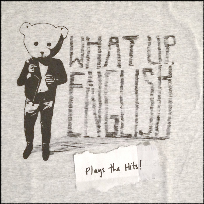 What Up English Plays the Hits | What Up English