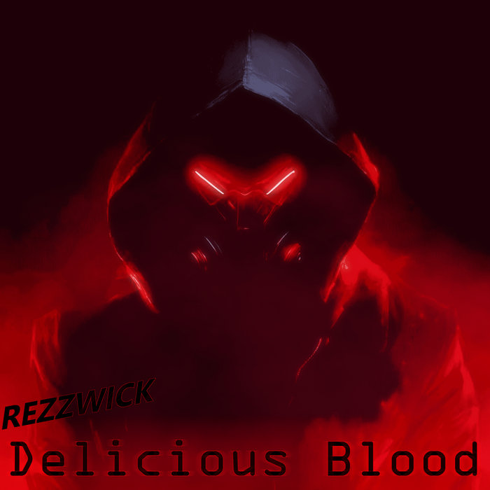 Delicious Blood | RezzWick