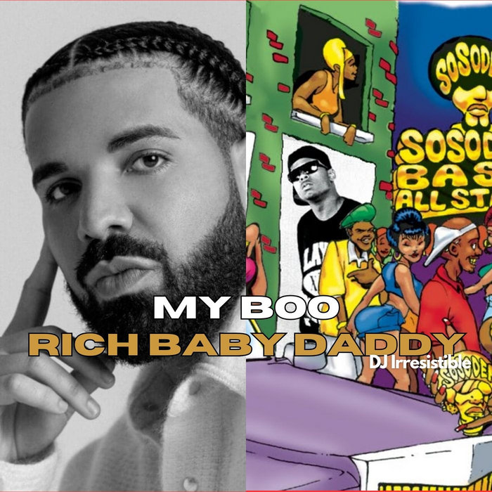 Drake - Rich baby Daddy My Boo (DJ Irresistible Mashup) | DJ Irresistible