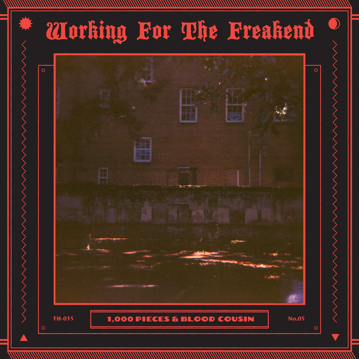 Working For The Freakend | 1,000 Pieces & Blood Cousin | Furious Hooves