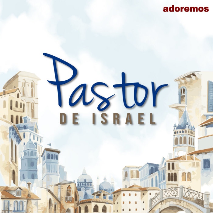 Pastor de Israel | adoremos