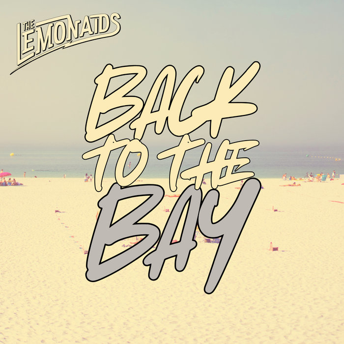 Back To The Bay | The Lemonaids