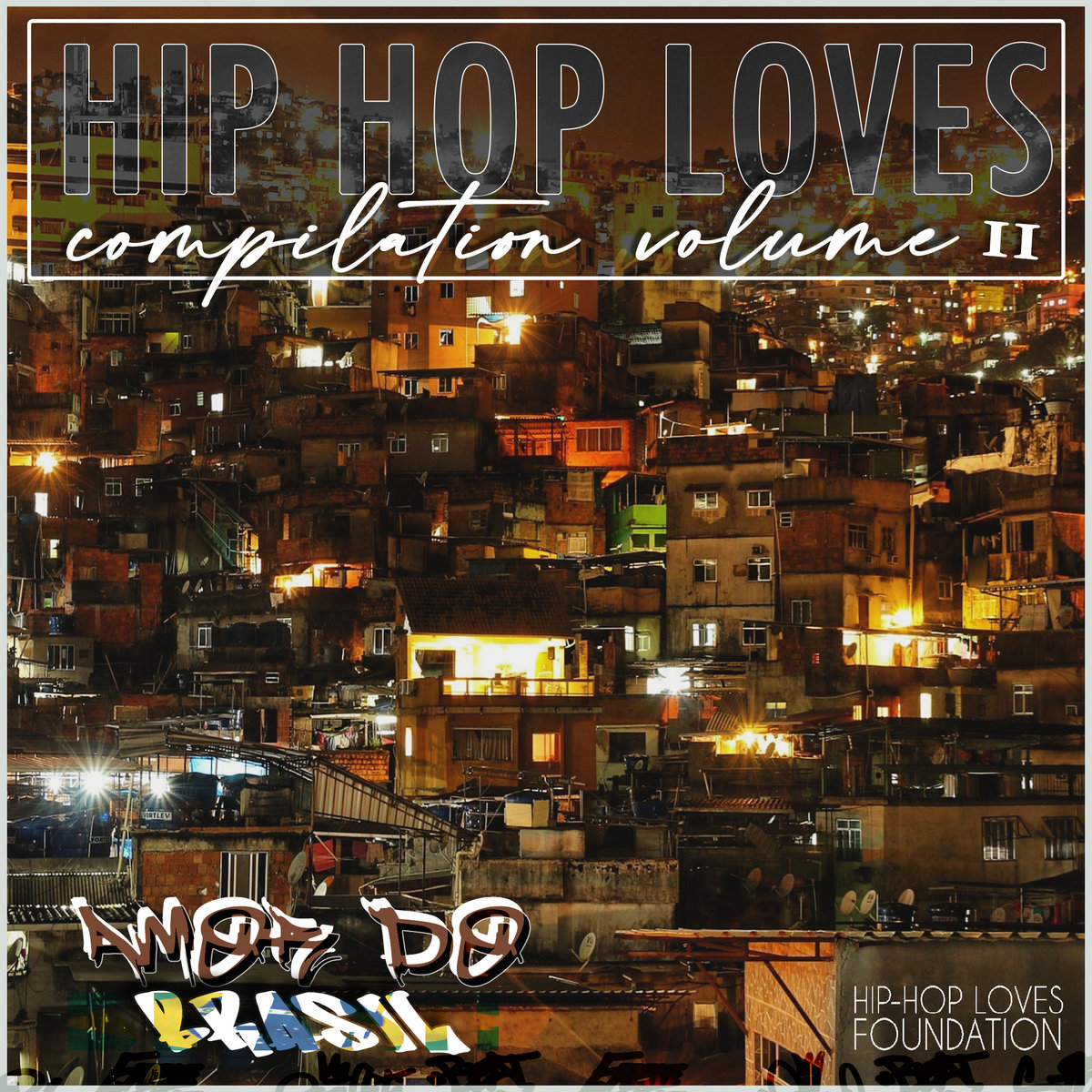Hip Hop Loves Compilation Volume 2: Amor Do Brasil | Hip Hop Loves