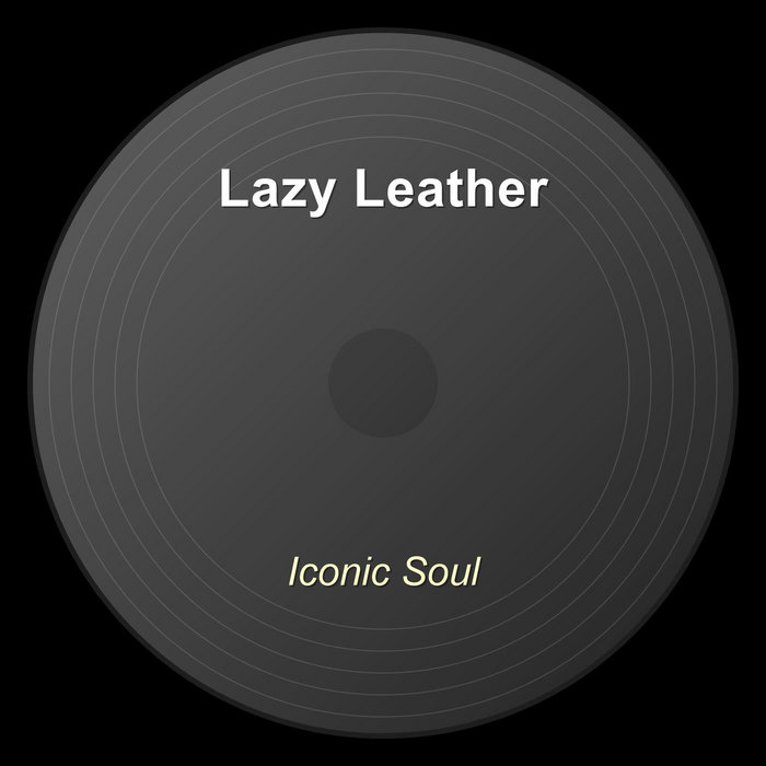 Iconic Soul | Lazy