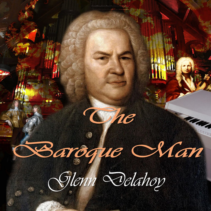 The Baroque Man | Glenn Delahoy