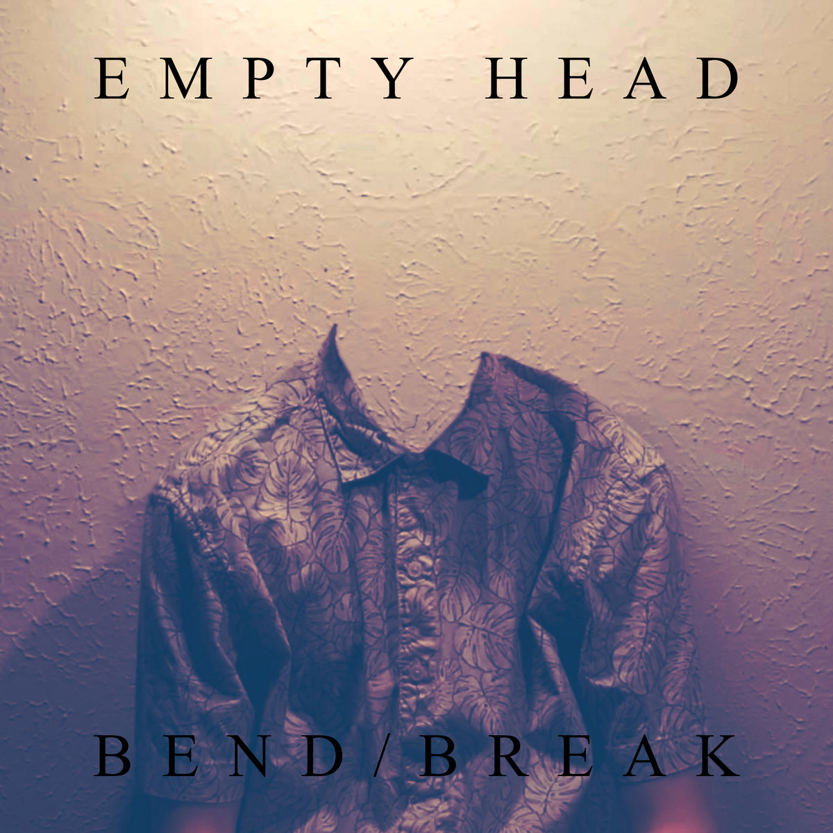 Bend/Break | Empty Head