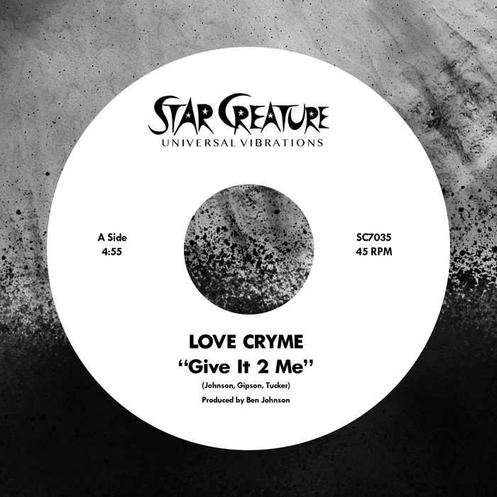 Give It 2 Me b/w She's So Freaky | Love Cryme | Star Creature Universal ...