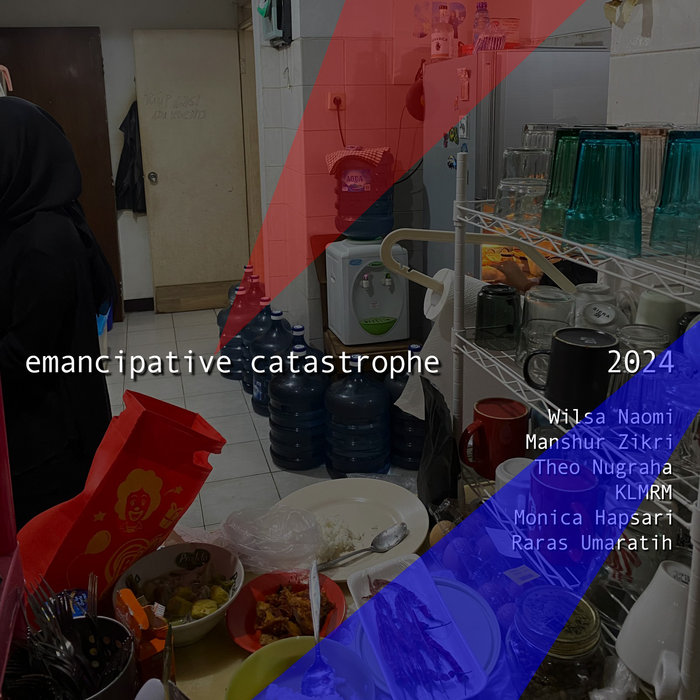 Issue 21: "Emancipative Catastrophe" | Wilsa Naomi / Manshur Zikri ...