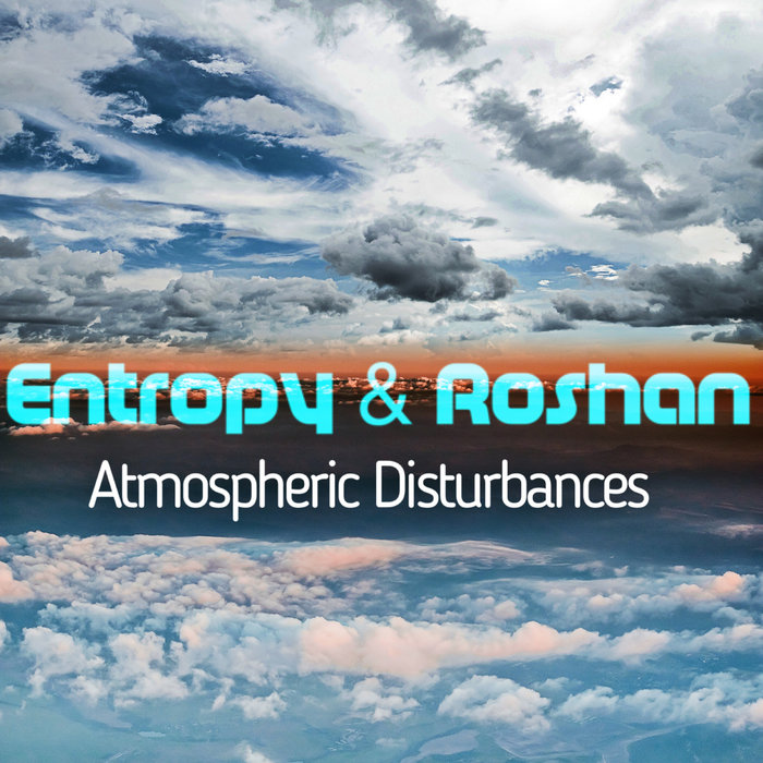 Atmospheric Disturbances | Entropy & Roshan