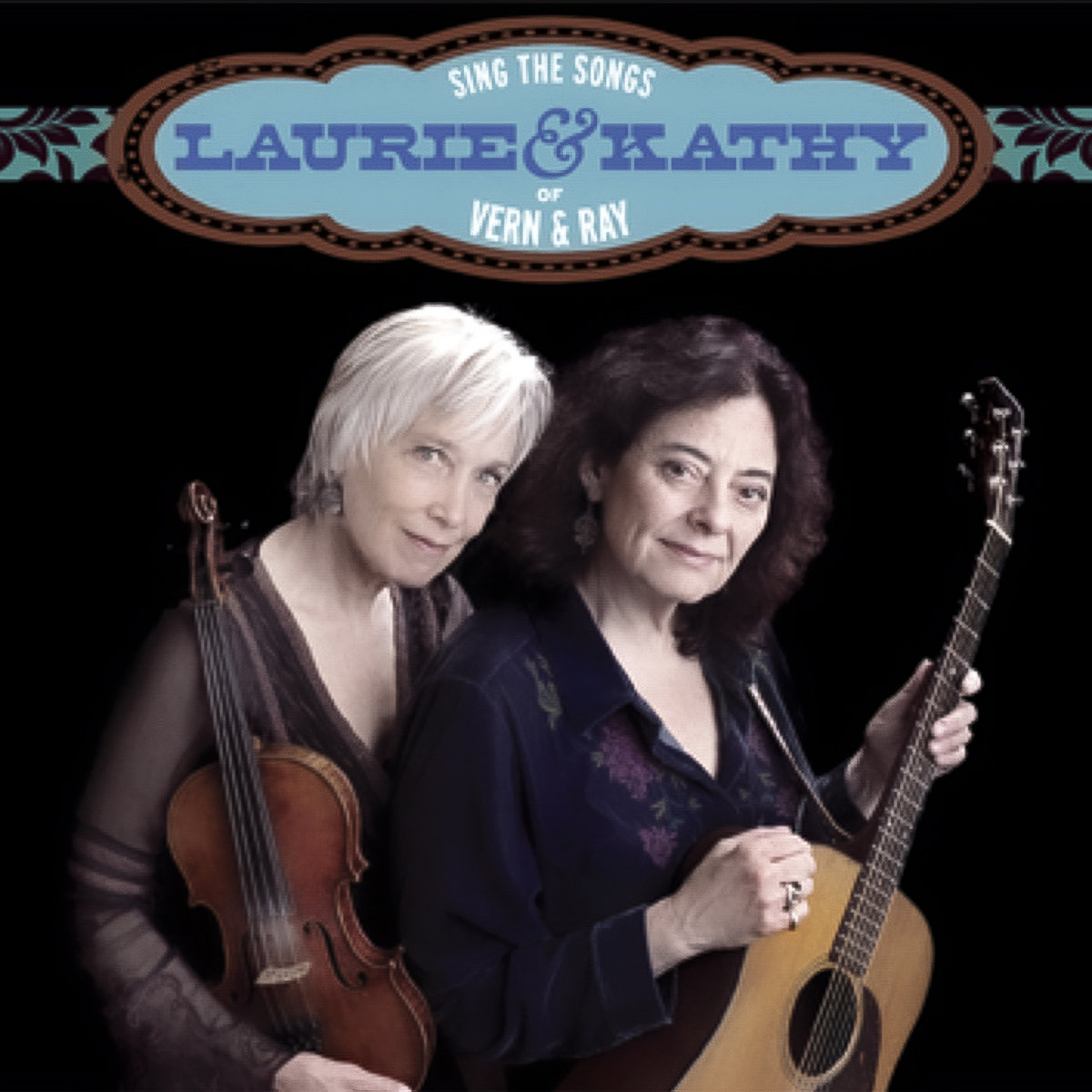 Laurie & Kathy Sing the Songs of Vern & Ray | Laurie Lewis
