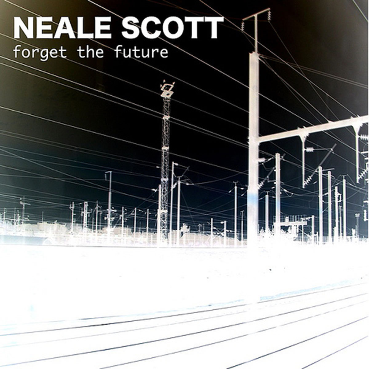 Forget The Future | Neale Scott