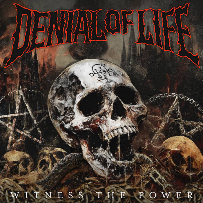Witness The Power | Denial of Life | Denial Of Life