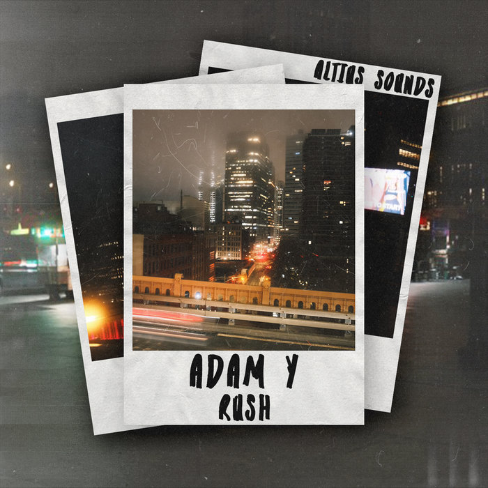 Adam Y - Rush | Adam Y | Altius Sounds
