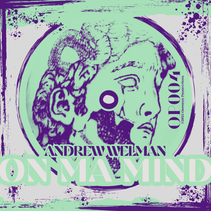 On Ma Mind | Andrew Welman