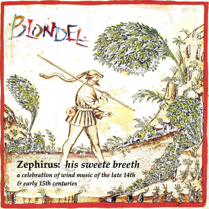 Zephirus: his sweete breeth | Blondel