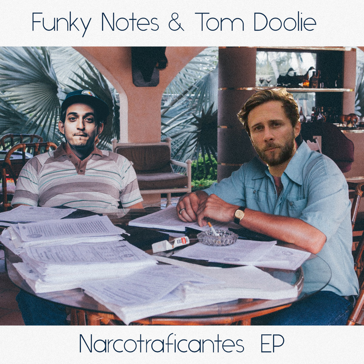 Funky Notes & Tom Doolie - Narcotraficantes EP | Funky Notes & Tom ...