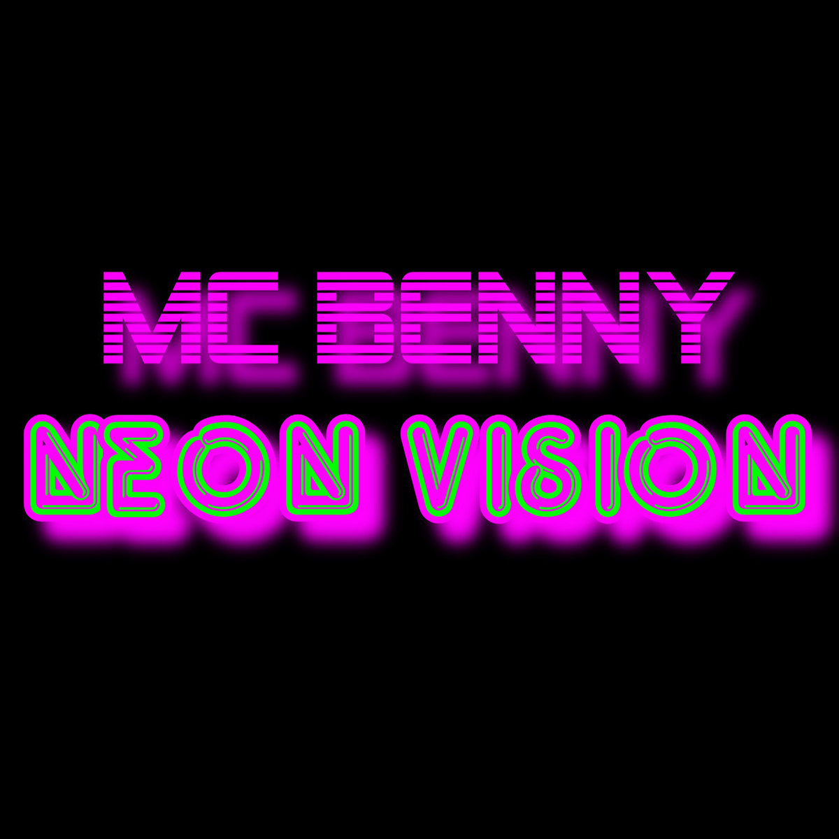 Neon Vision | MC BENNY