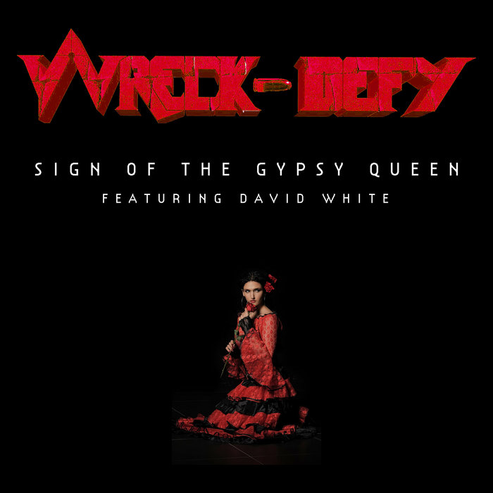Sign of the Gypsy Queen (feat. David White) | Wreck-Defy