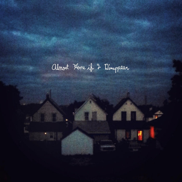 Almost Home if I Disappear | Dalton Alexander