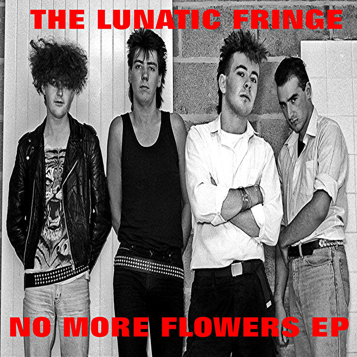 No More Flowers | Lunatic Fringe