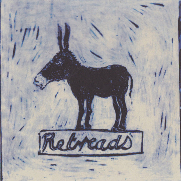 early field recordings | the Retreads
