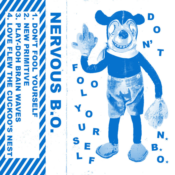 Don't Fool Yourself | Nervous B.O.