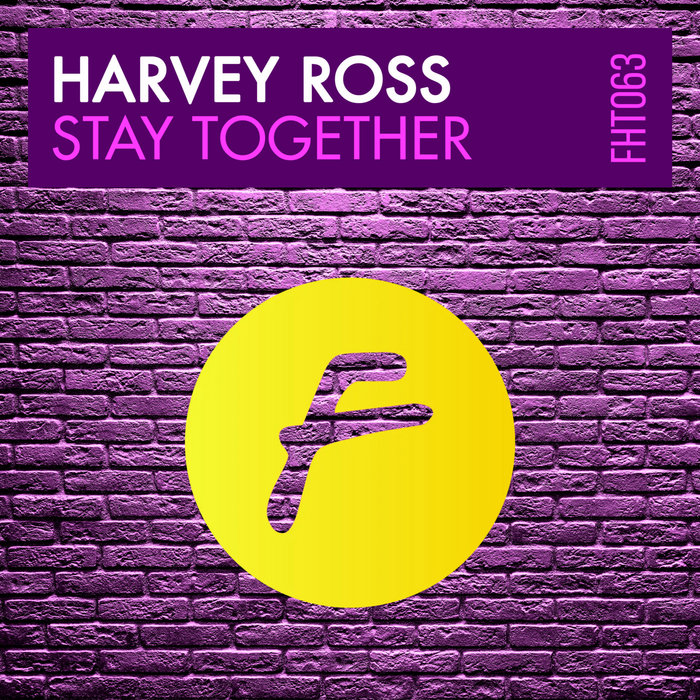 Stay Together | Harvey Ross | Finest House Traxx