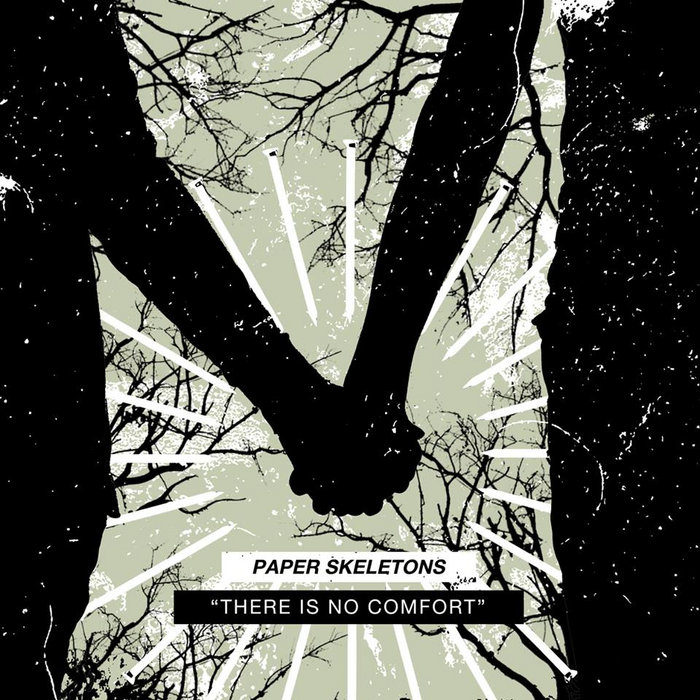 there is no comfort | paper skeletons