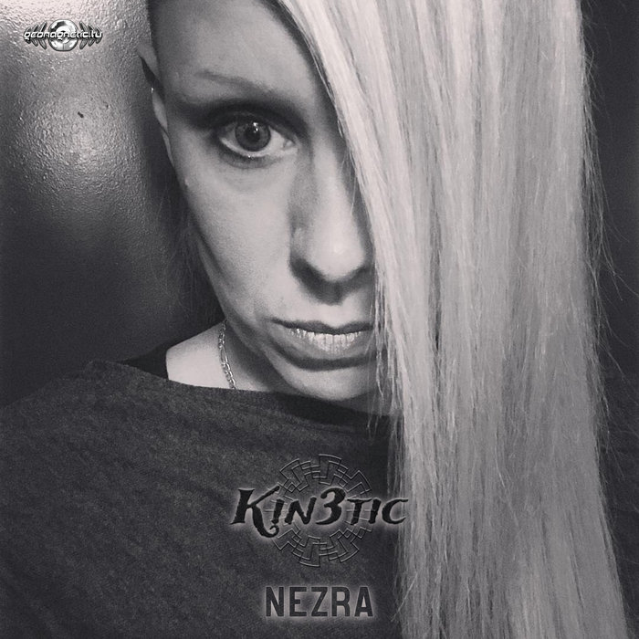 Nezra | Kin3tic | Geomagnetic