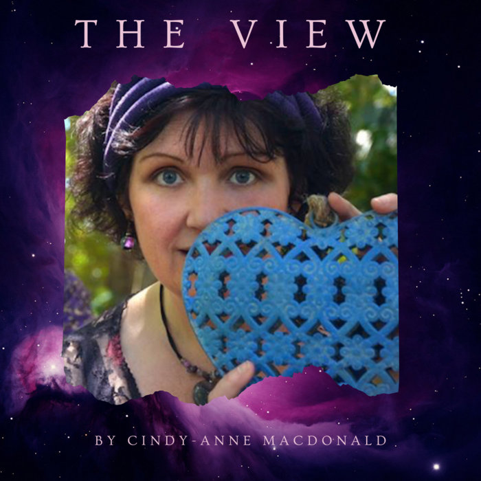 THE VIEW | Cindy-Anne Macdonald