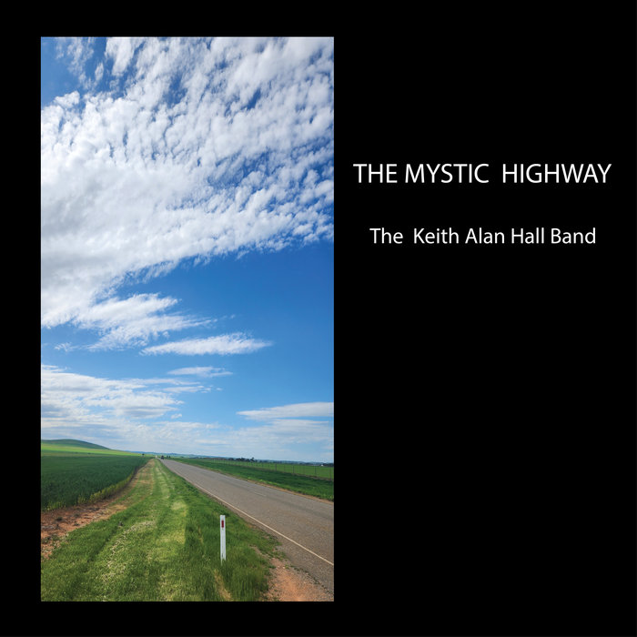 The Mystic Highway | Keith Alan Hall Band