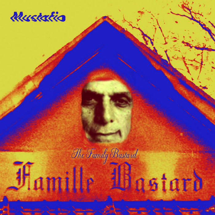The Family Bastard | Mustafio