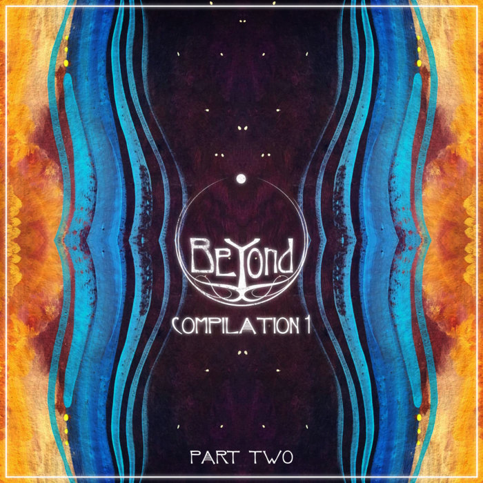 BeYond Compilation 1, Pt. 2 | Various Artists | BeYond Collective