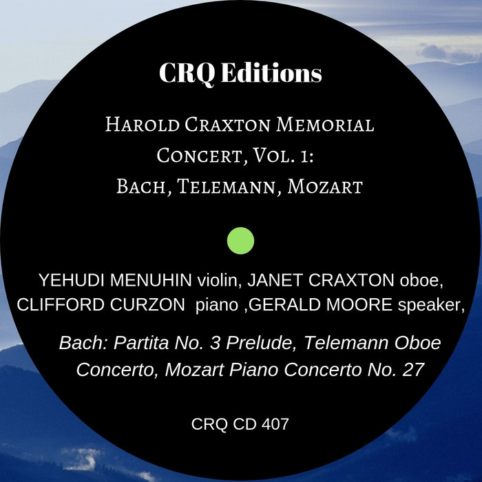 CRQ 407 Harold Craxton Memorial Concert Vol. 1: Bach, Telemann, Mozart ...