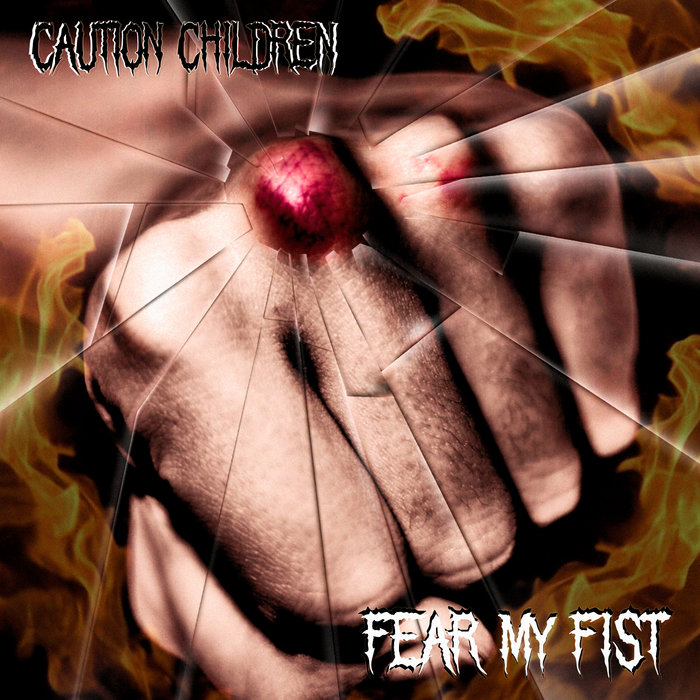 Fear My Fist | Caution Children | post op records