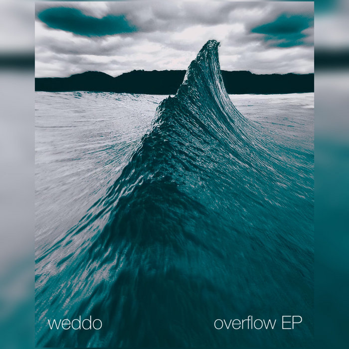 overflow EP | weddo