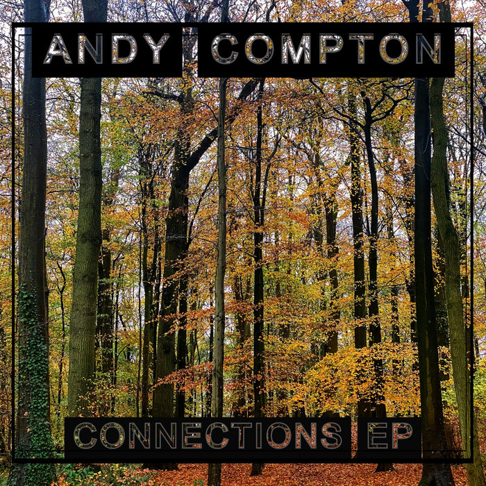 Connections EP | Andy Compton