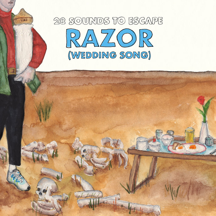 Razor (Wedding Song) | 28 sounds to escape