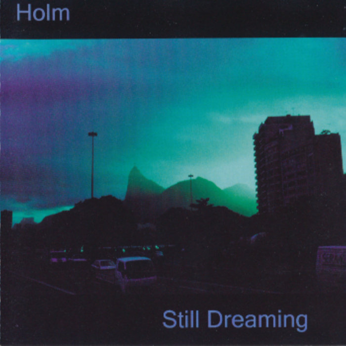 Still Dreaming | Aaron Holm