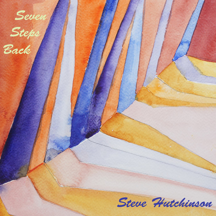 Seven Steps Back | Steve Hutchinson