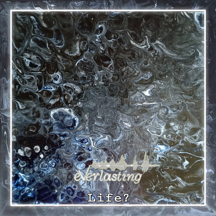Life ? | eVerlasting