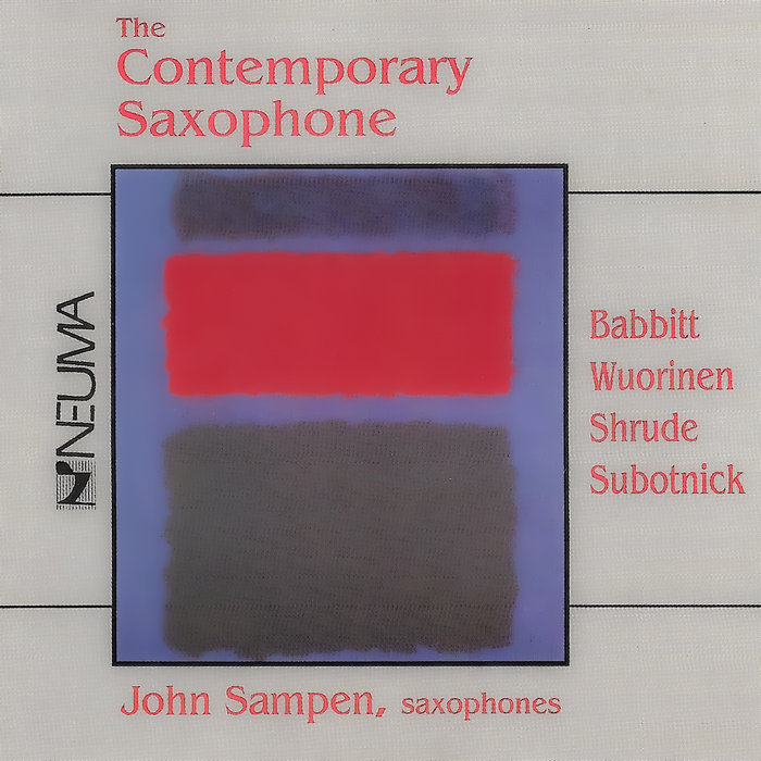 John Sampen: The Contemporary Saxophone | Neuma Records