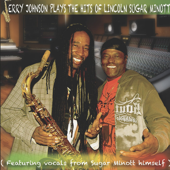 Jerry Johnson Plays The Hits Of Lincoln Sugar Minott | Jerry Johnson
