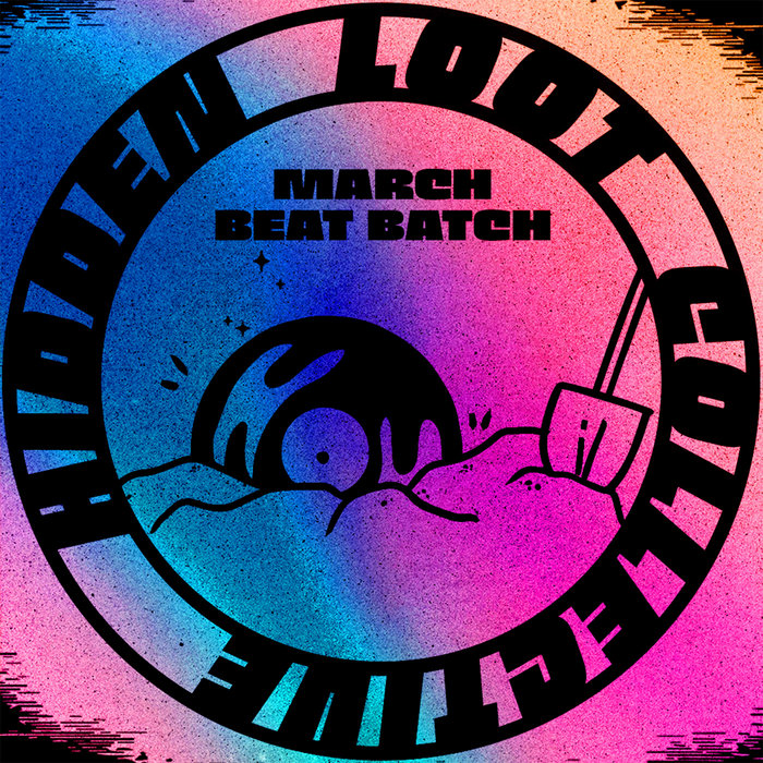 March Beat Batch | Hidden Loot Collective