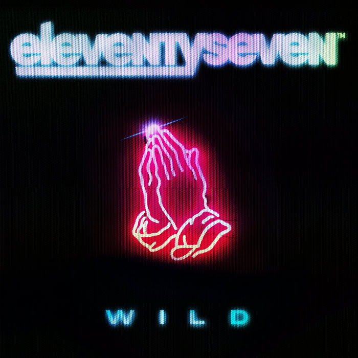 Wild | Eleventyseven | eleventyseven