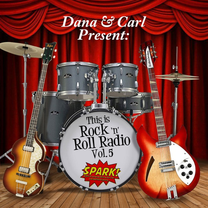 Dana & Carl Present: This is Rock 'n' Roll Radio Vol. 5 | Various ...