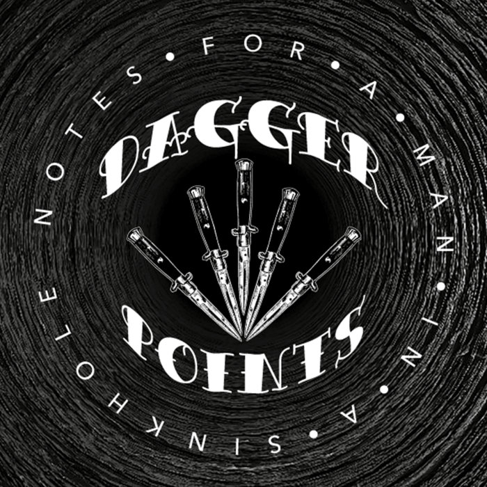 Notes for a Man in a Sinkhole | Dagger Points