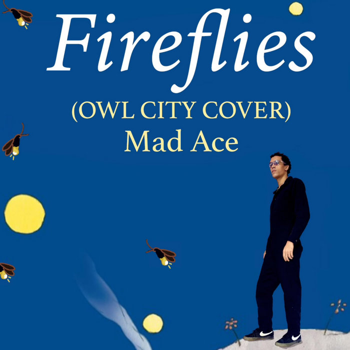 Fireflies (owl city cover) | Mad Ace