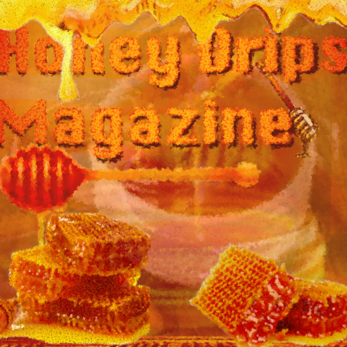 Honey Drip Magazine -- Honey Drip Magazine Issue 00 | Mvk.Rgme